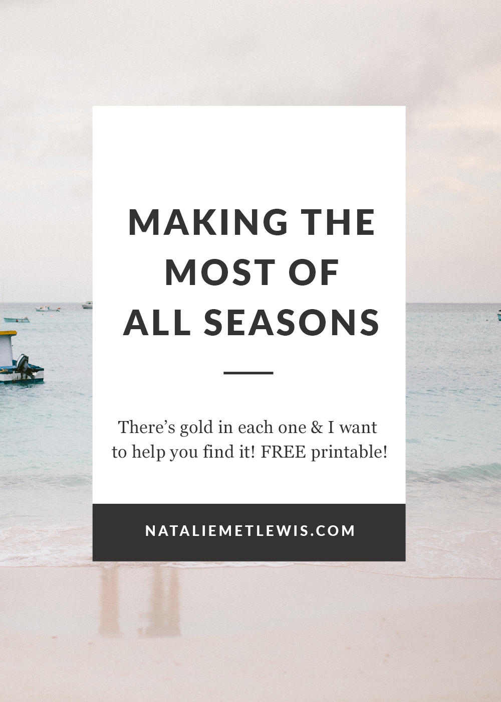 Making The Most of Every Season - Natalie Met Lewis
